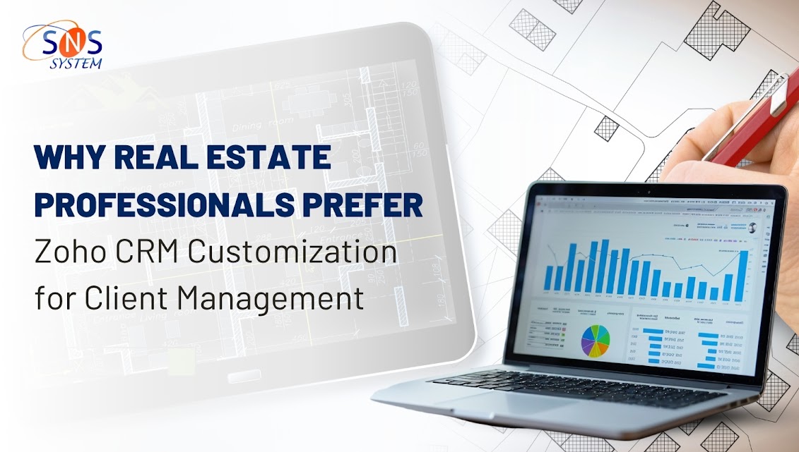 Why Real Estate Professionals Prefer Zoho CRM Customization for Client ...